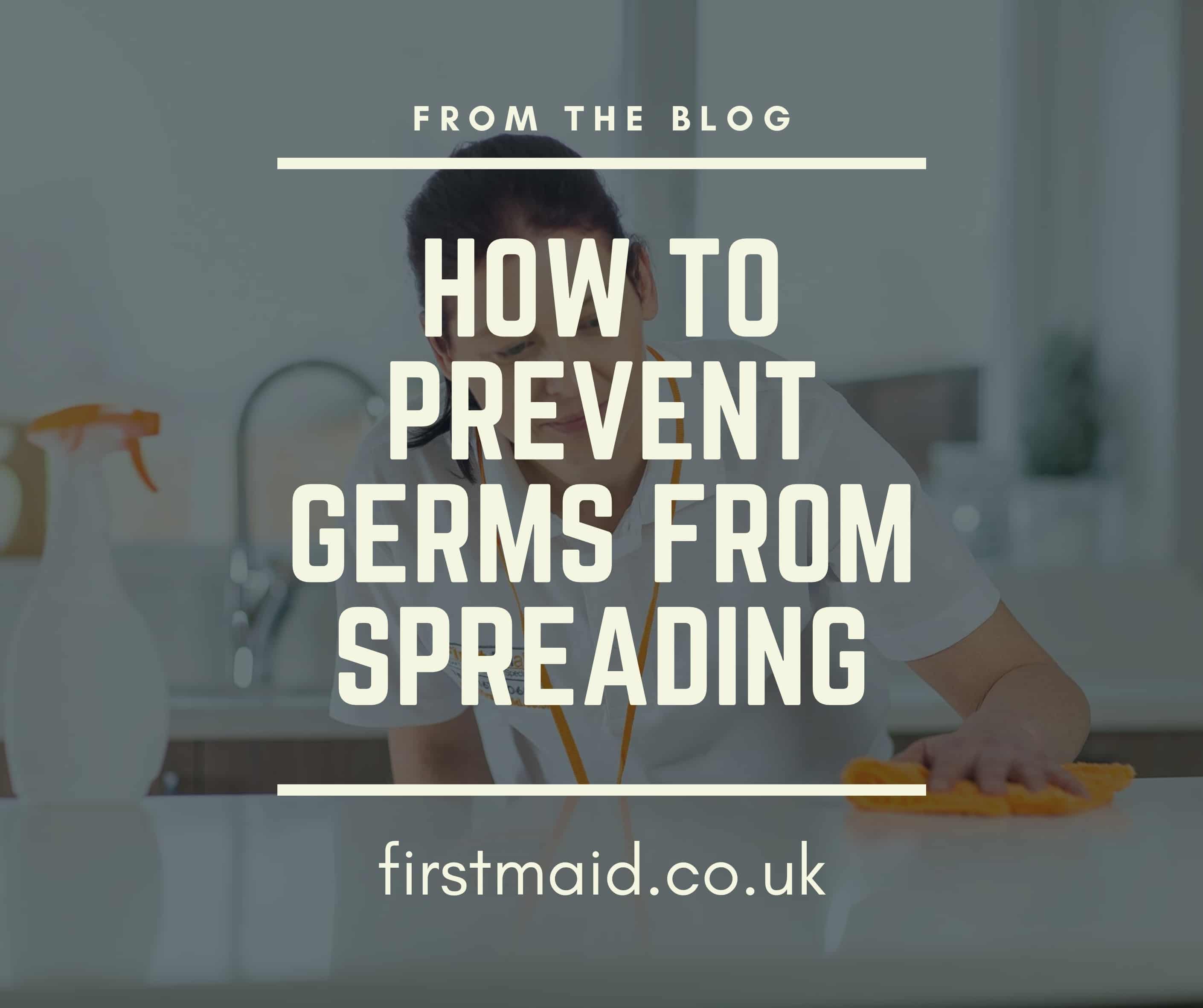 How to prevent germs from spreading - FirstMaid | Manchester Cleaners